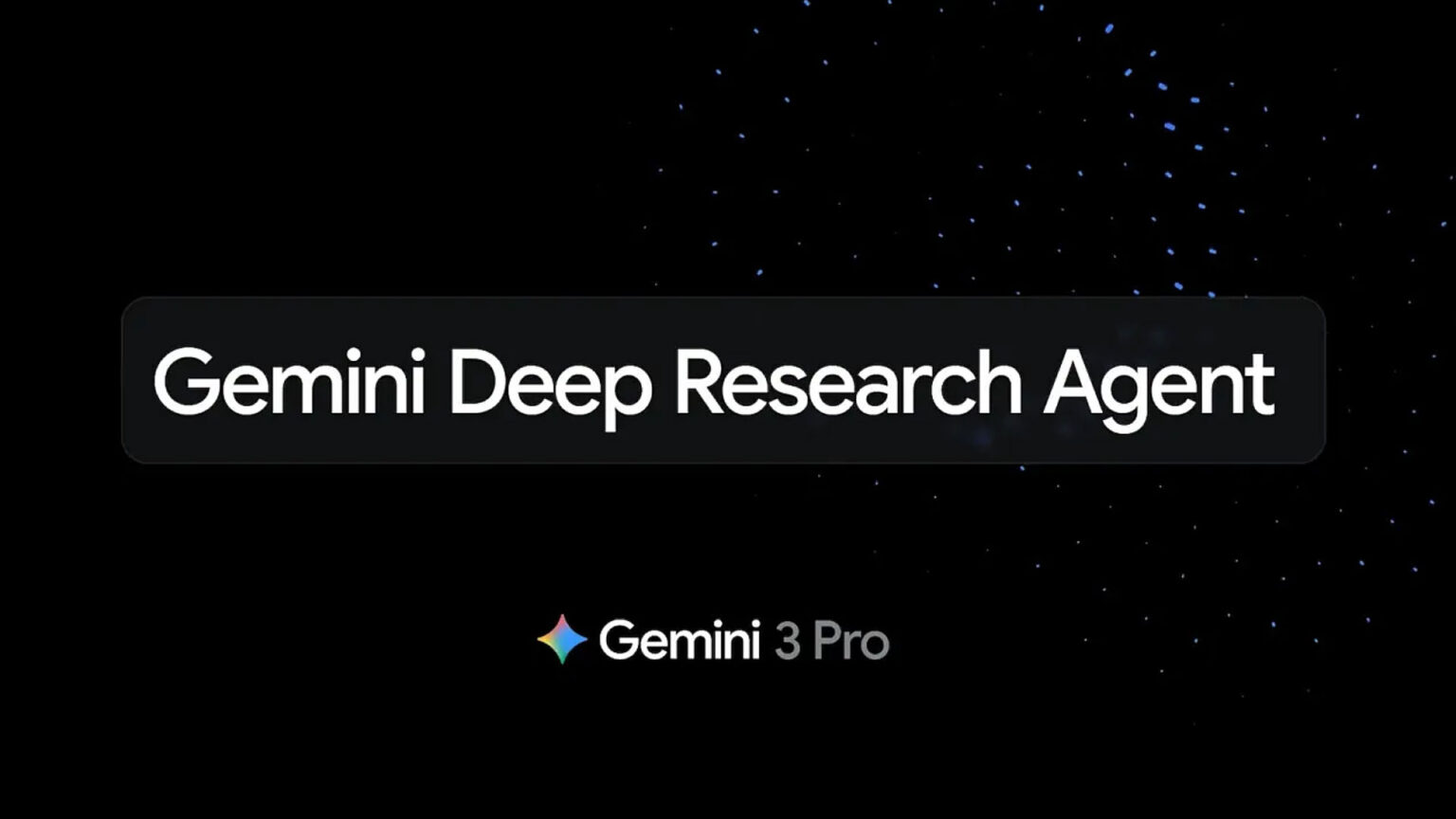 Gemini 3 Pro temelli "Gemini Deep Research Agent" kullanıma sunuldu